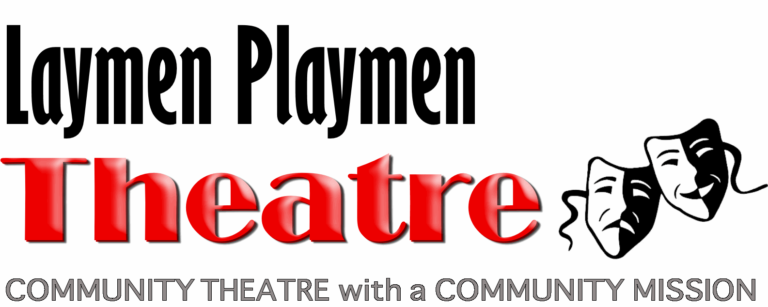 Laymen Playmen Theatre – Community Theater with a Community Mission